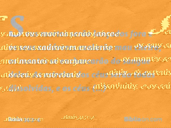 Isaías 34:3-4 - Bíblia