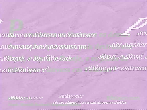 Isaías 37:12 - Bíblia