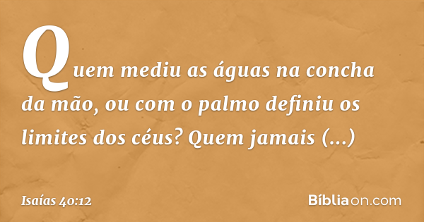 Isaías 40:12 - Bíblia