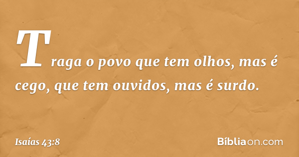 Isaías 43:8 - Bíblia