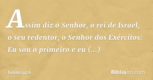 Isaías 44:6 - Bíblia