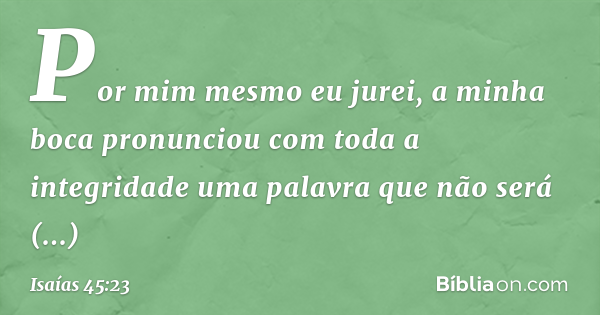 Isaías 45:23 - Bíblia