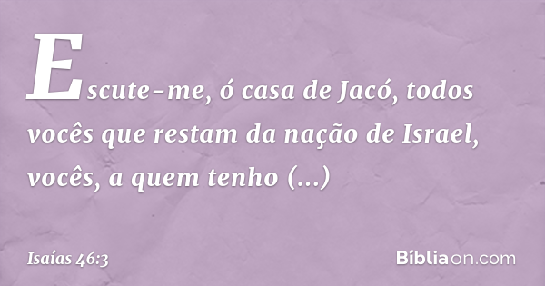Isaías 46:3 - Bíblia
