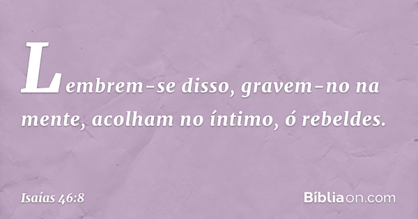 Isaías 46:8 - Bíblia