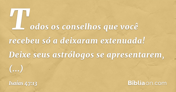 Isaías 47:13 - Bíblia
