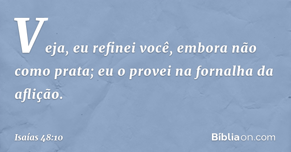 Isaías 48:10 - Bíblia