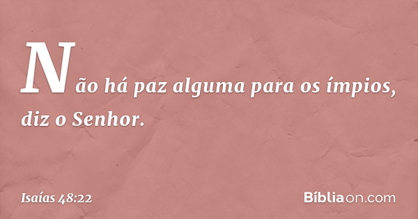 Isaías 48:22 - Bíblia