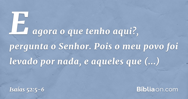 Isaías 52:5-6 - Bíblia