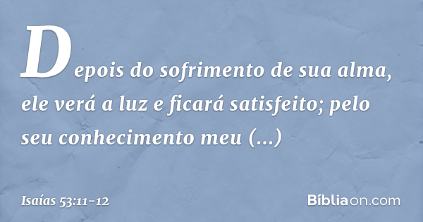 Isaías 53:11-12 - Bíblia