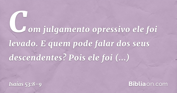 Isaías 53:8-9 - Bíblia