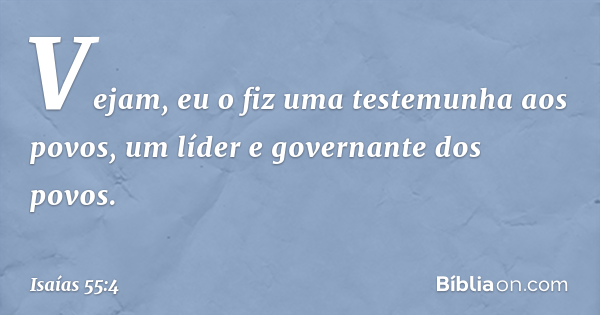 Isaías 55:4 - Bíblia