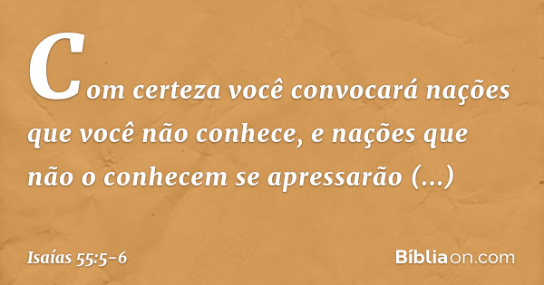 Isaías 55:5-6 - Bíblia