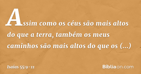Isaías 55:9-11 - Bíblia