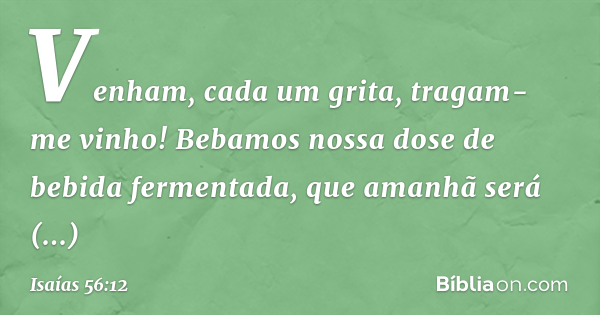Isaías 56:12 - Bíblia