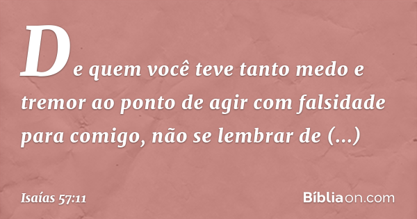 Isaías 57:11 - Bíblia