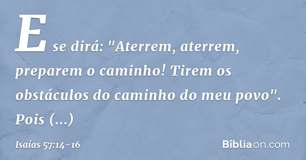 Isaías 57:14-16 - Bíblia