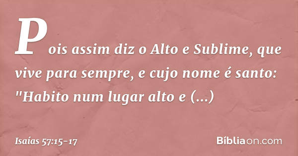 Isaías 57:15-17 - Bíblia