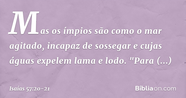 Isaías 57:20-21 - Bíblia