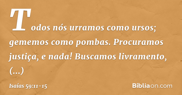 Isaías 59:11-15 - Bíblia