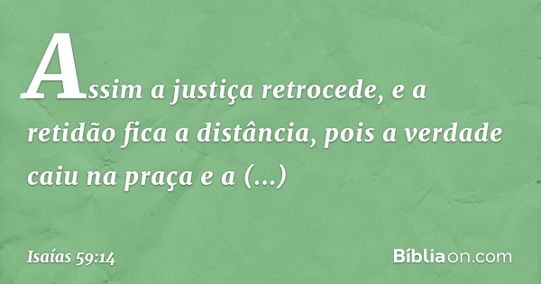 Isaías 59:14 - Bíblia