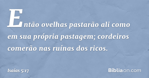 Isaías 5:17 - Bíblia