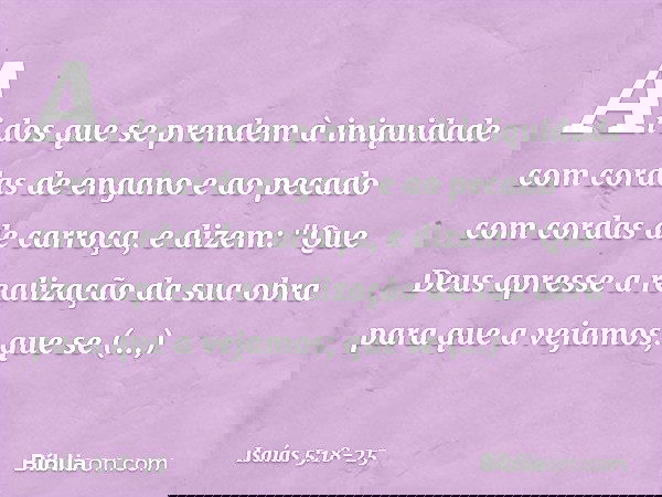 Isaías 5:18-25 - Bíblia