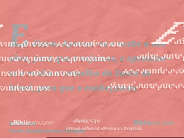 Isaías 5:19 - Bíblia