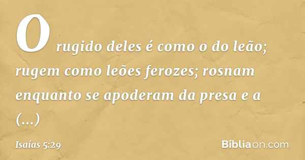Isaías 5:29 - Bíblia