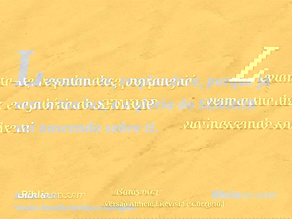Isaías 60:1 - Bíblia