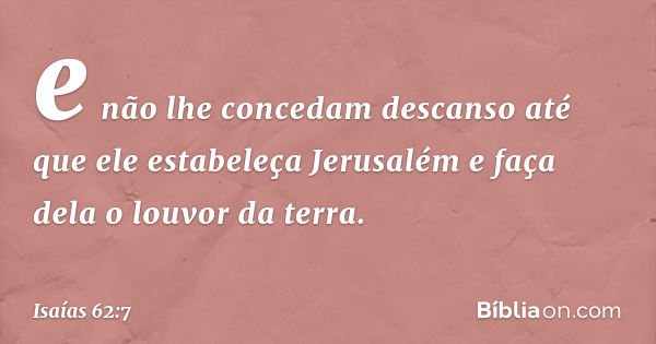 Isaías 62:7 - Bíblia