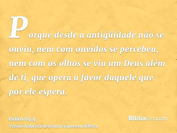 Isaías 64:4 - Bíblia