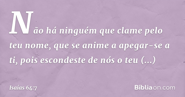 Isaías 64:7 - Bíblia