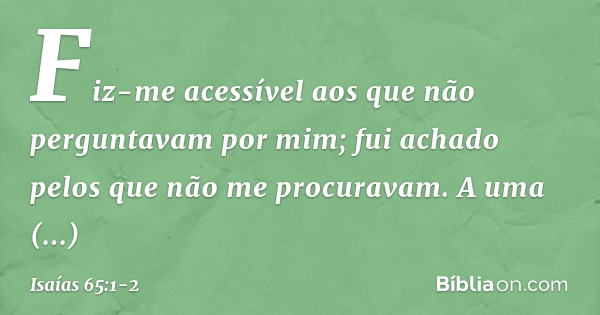 Isaías 65:1-2 - Bíblia