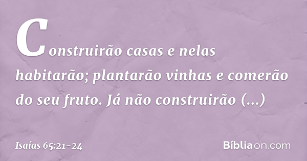 Isaías 65:21-24 - Bíblia