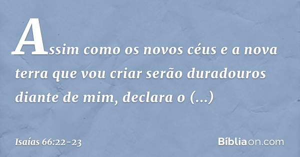 Isaías 66:22-23 - Bíblia