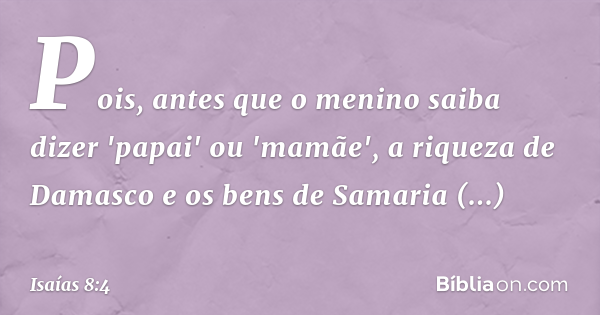Isaías 8:4 - Bíblia