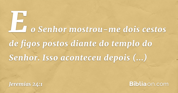 Jeremias 24:1 - Bíblia