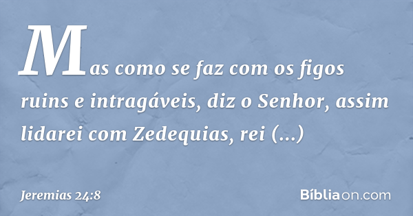 Jeremias 24:8 - Bíblia