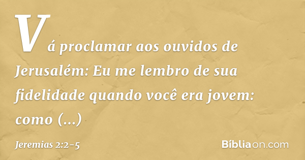 Jeremias 2:2-5 - Bíblia