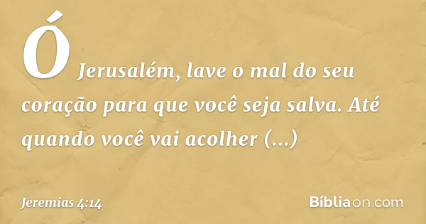 Jeremias 4:14 - Bíblia