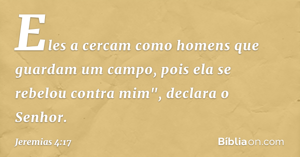 Jeremias 4:17 - Bíblia