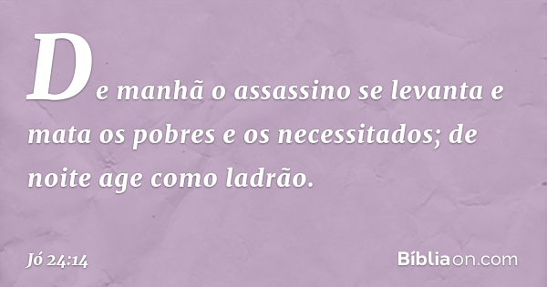 Jó 24:14 - Bíblia