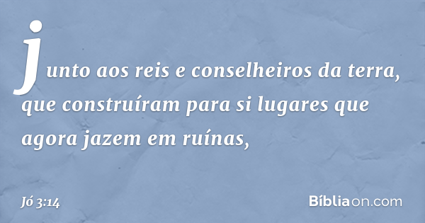 Jó 3:14 - Bíblia