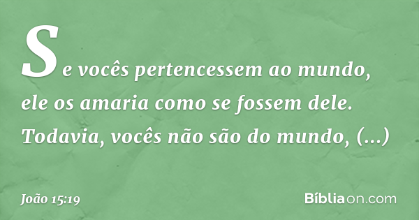 João 15:19 - Bíblia