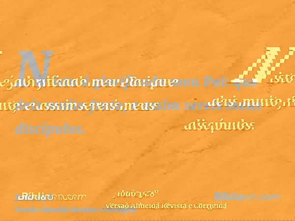 João 15:8 - Bíblia