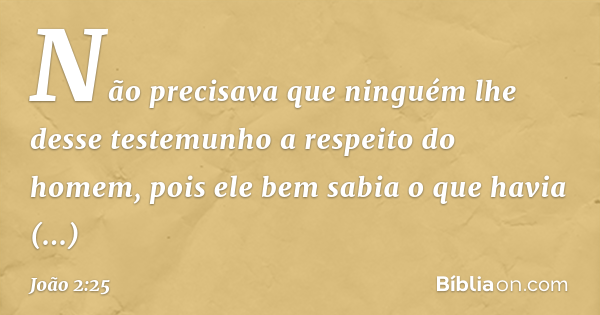 João 2:25 - Bíblia