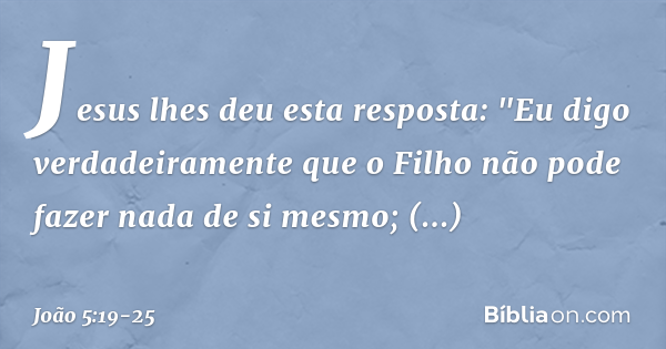 João 5:19-25 - Bíblia
