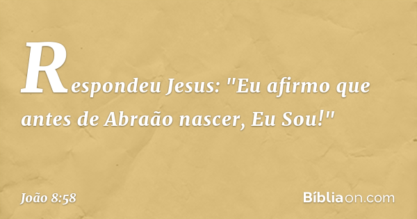 João 8:58 - Bíblia