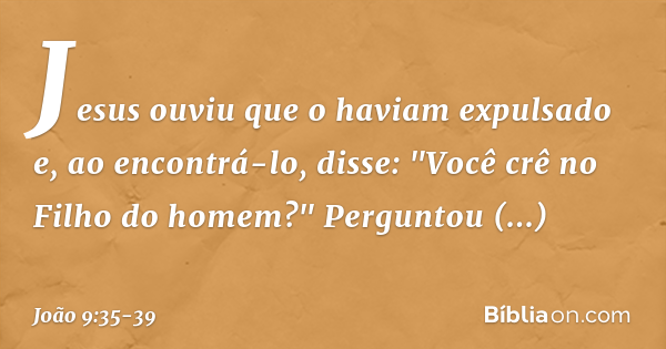 João 9:35-39 - Bíblia