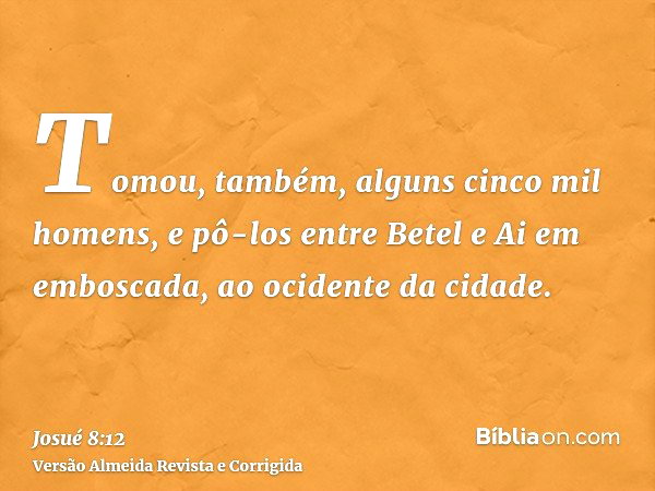 Josué 8:12 - Bíblia